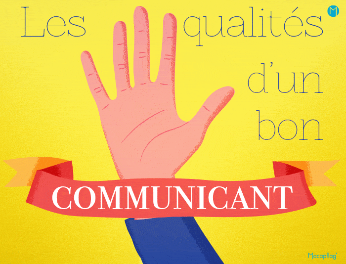 Les 5 qualités majeures pour être un bon communicant