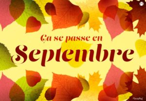 Les grands évènements et les dates clés du mois de septembre